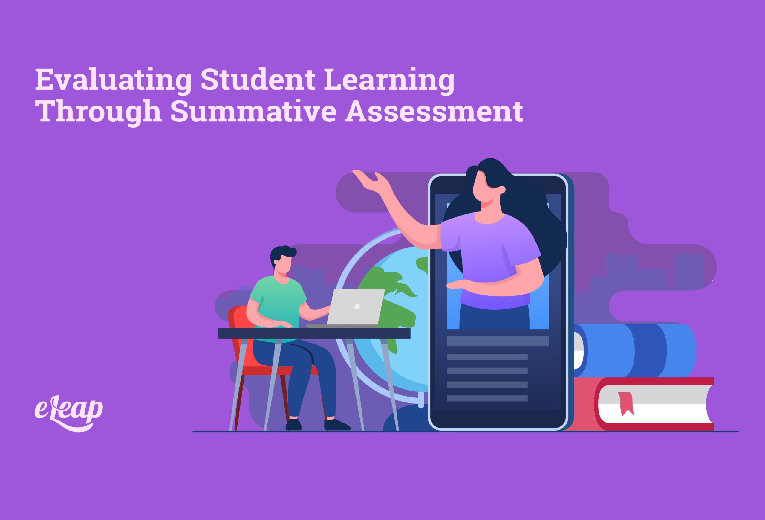 Evaluating Student Learning Through Summative Assessment - eLeaP®