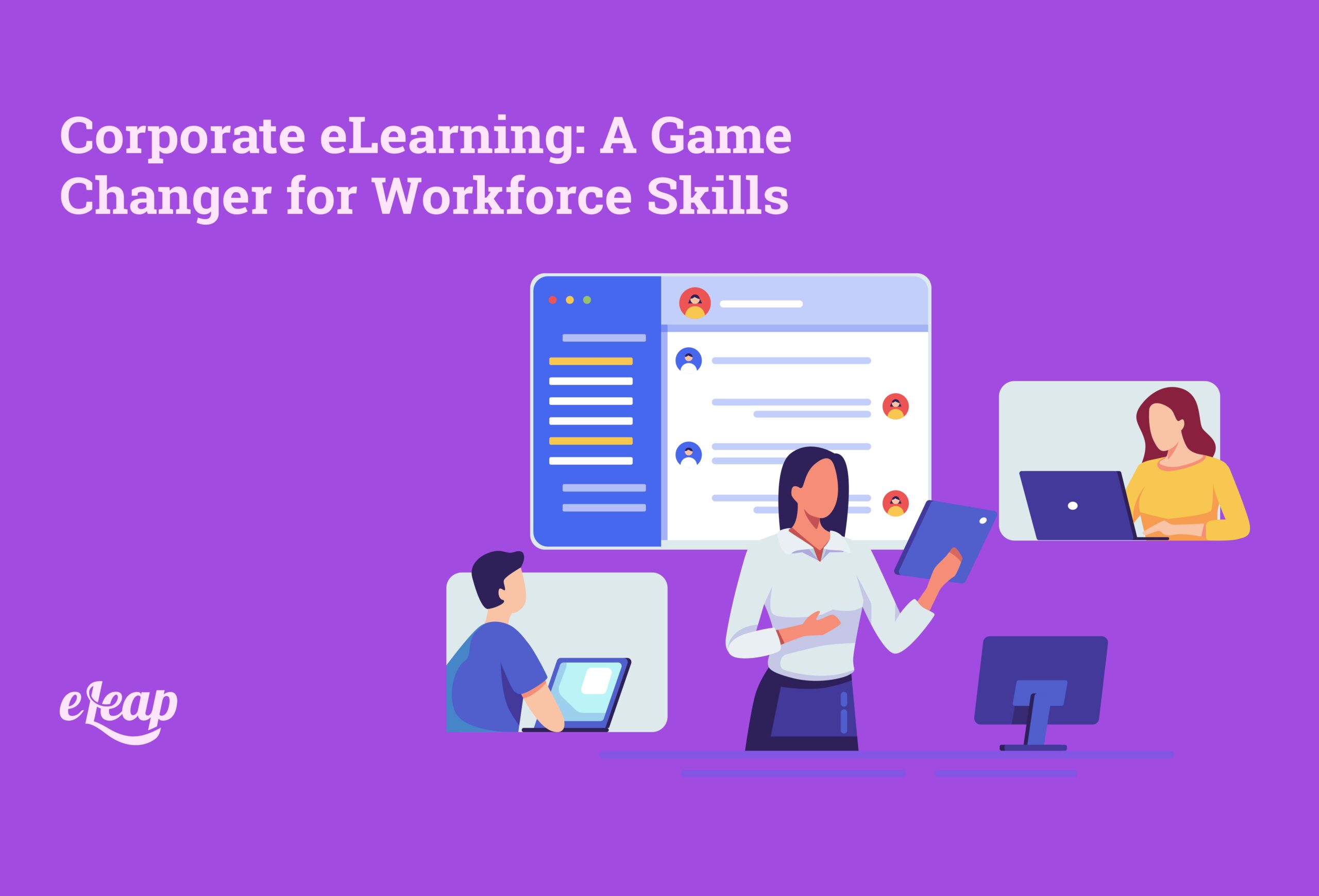 Corporate eLearning: A Game Changer for Workforce Skills - eLeaP®