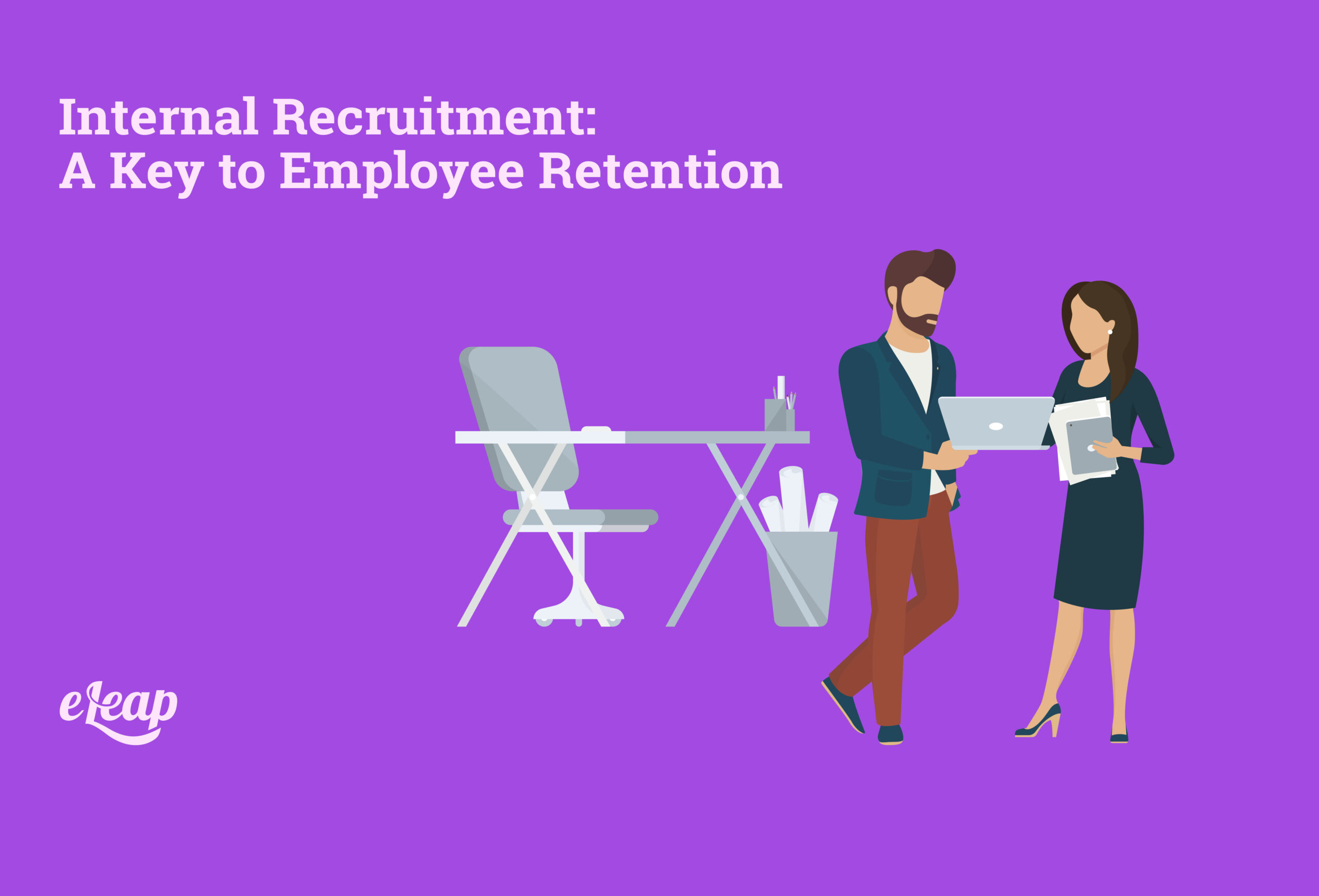 Internal Recruitment: A Key to Employee Retention - eLeaP®