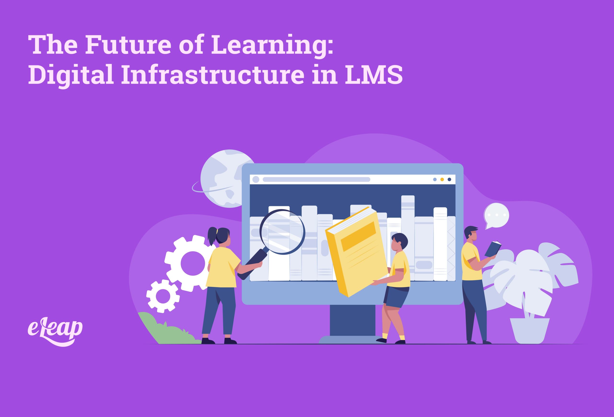 The Future of Learning: Digital Infrastructure in LMS - eLeaP®