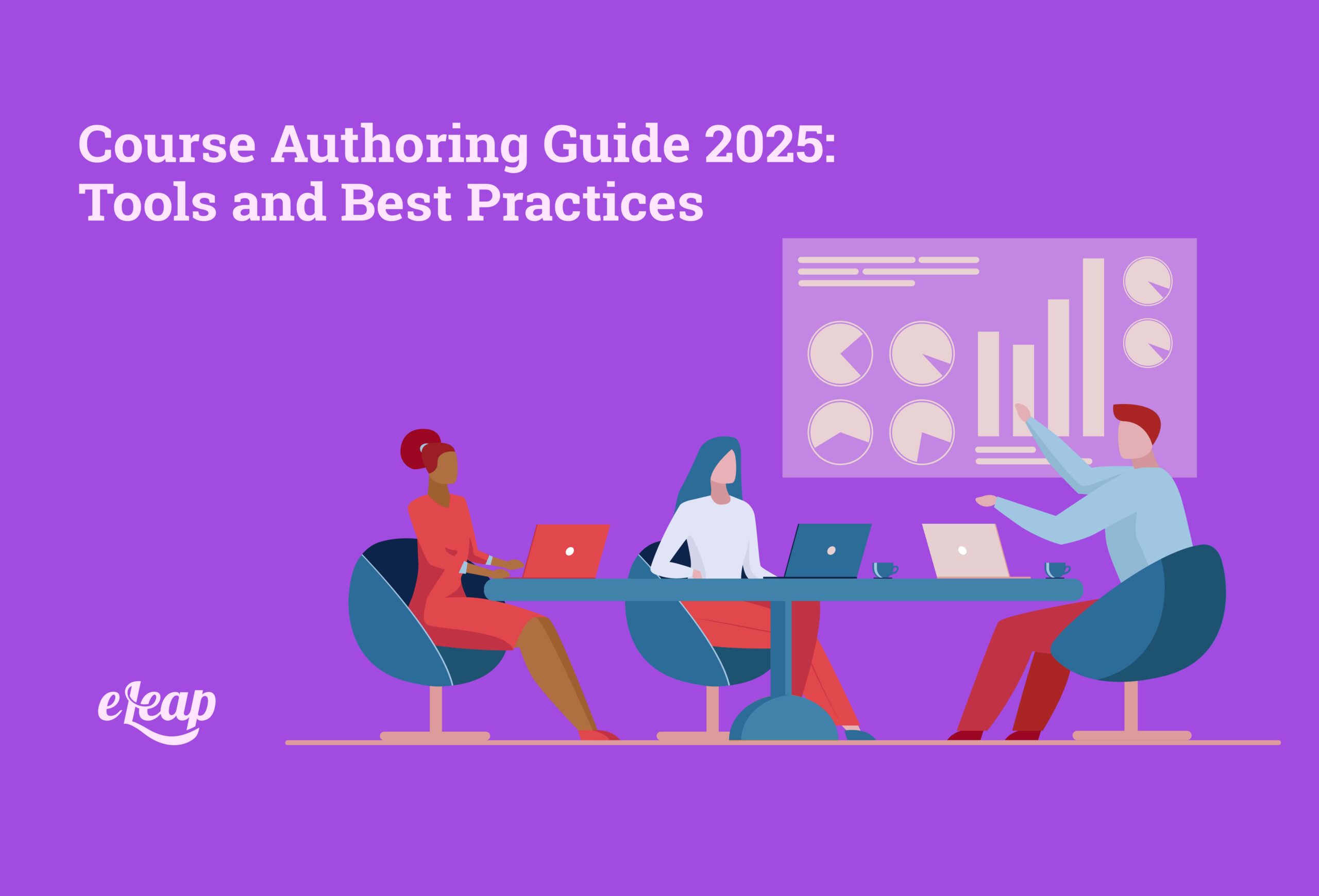 Course Authoring Guide 2025: Tools and Best Practices - eLeaP®