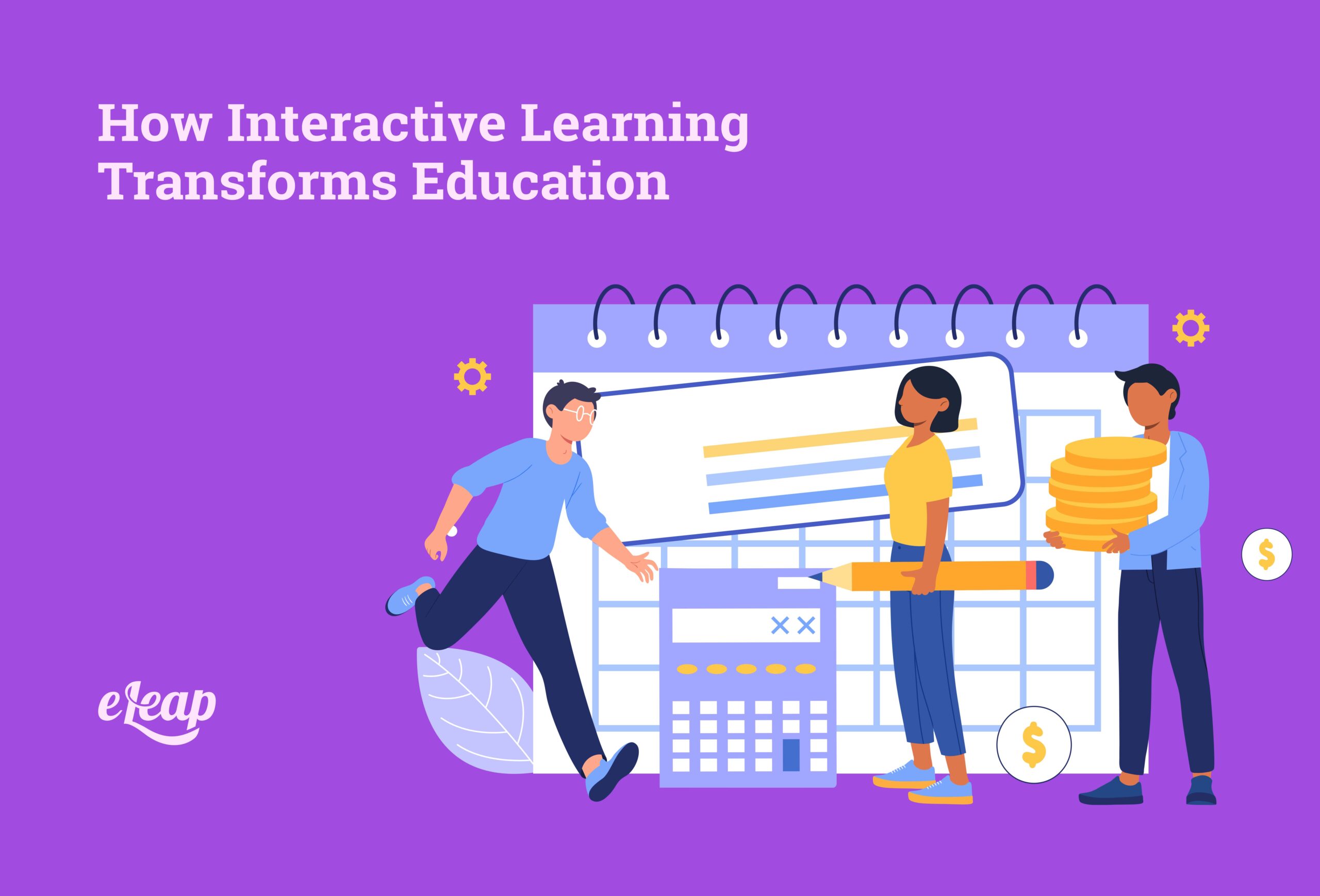 How Interactive Learning Transforms Education - eLeaP®