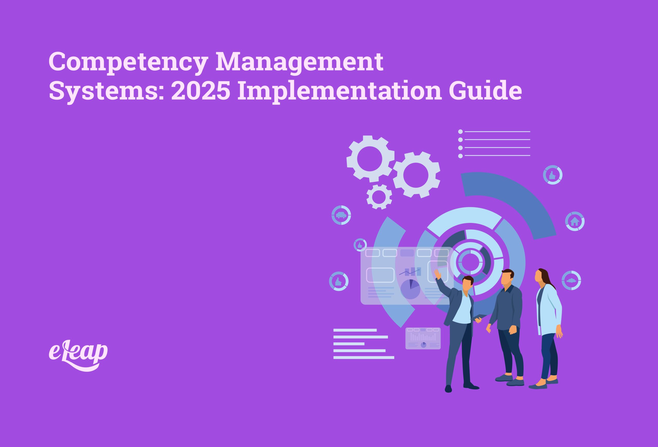 Competency Management Systems: 2025 Implementation Guide - eLeaP®
