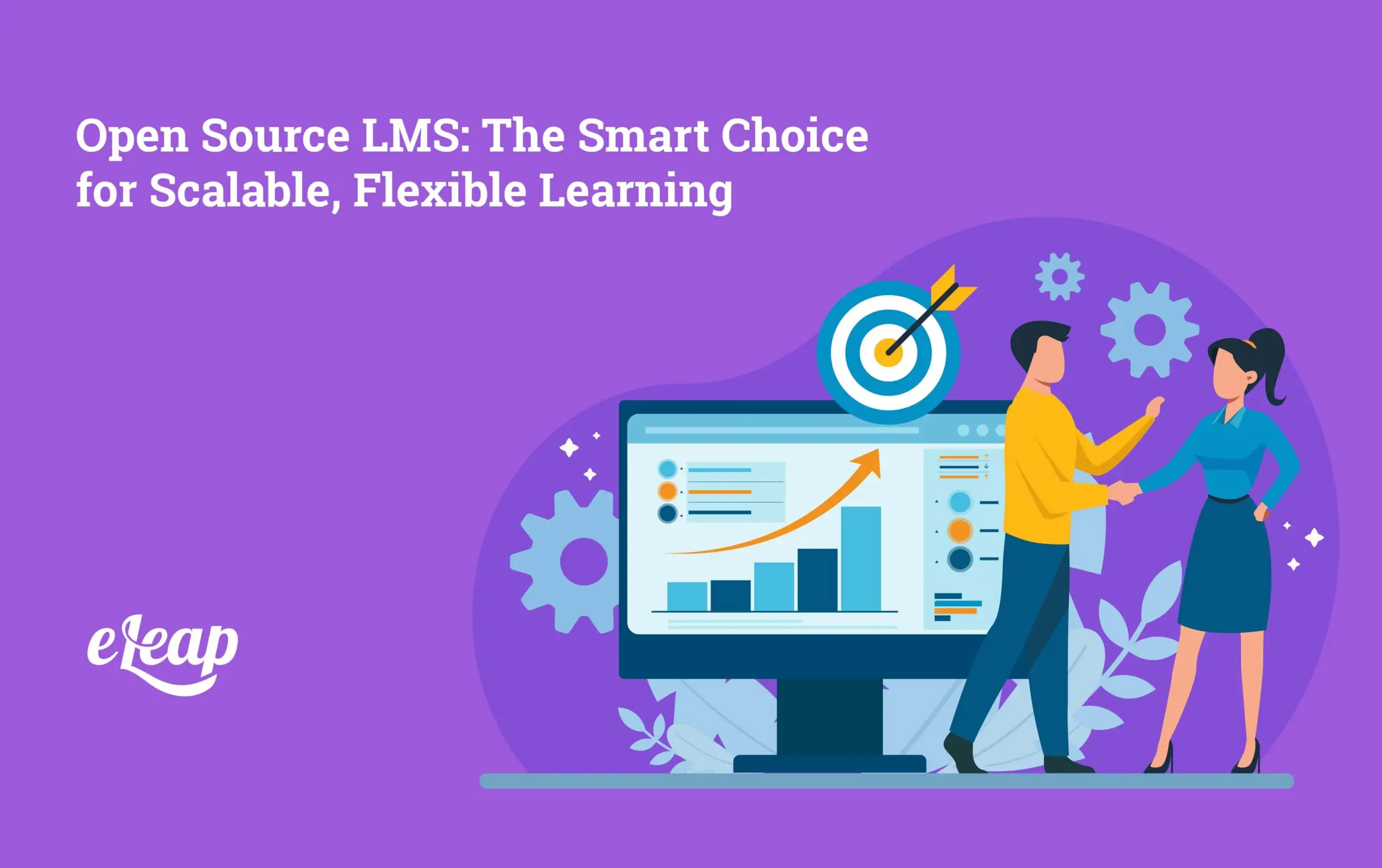 Open Source LMS: The Smart Choice for Scalable, Flexible Learning - eLeaP®