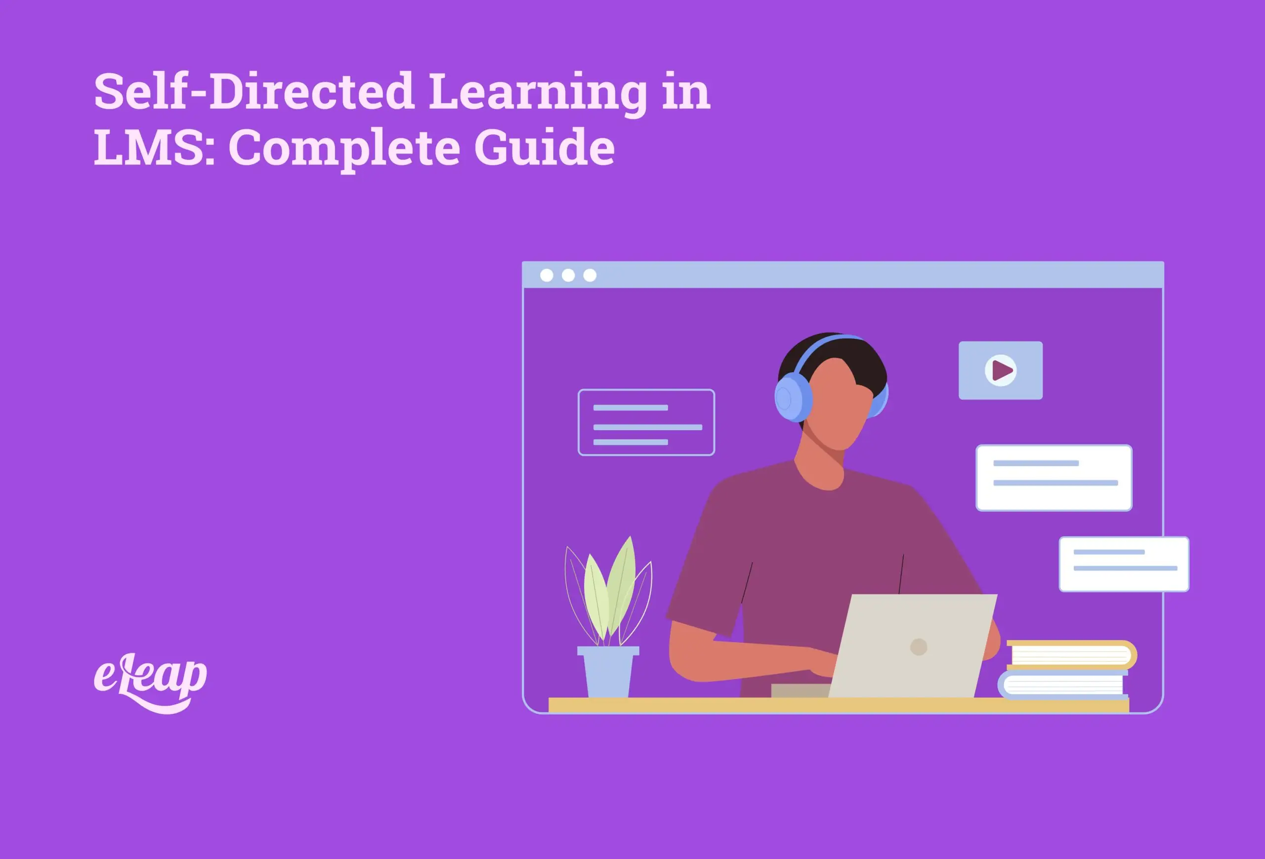 Self-Directed Learning in LMS: Complete Guide - eLeaP®