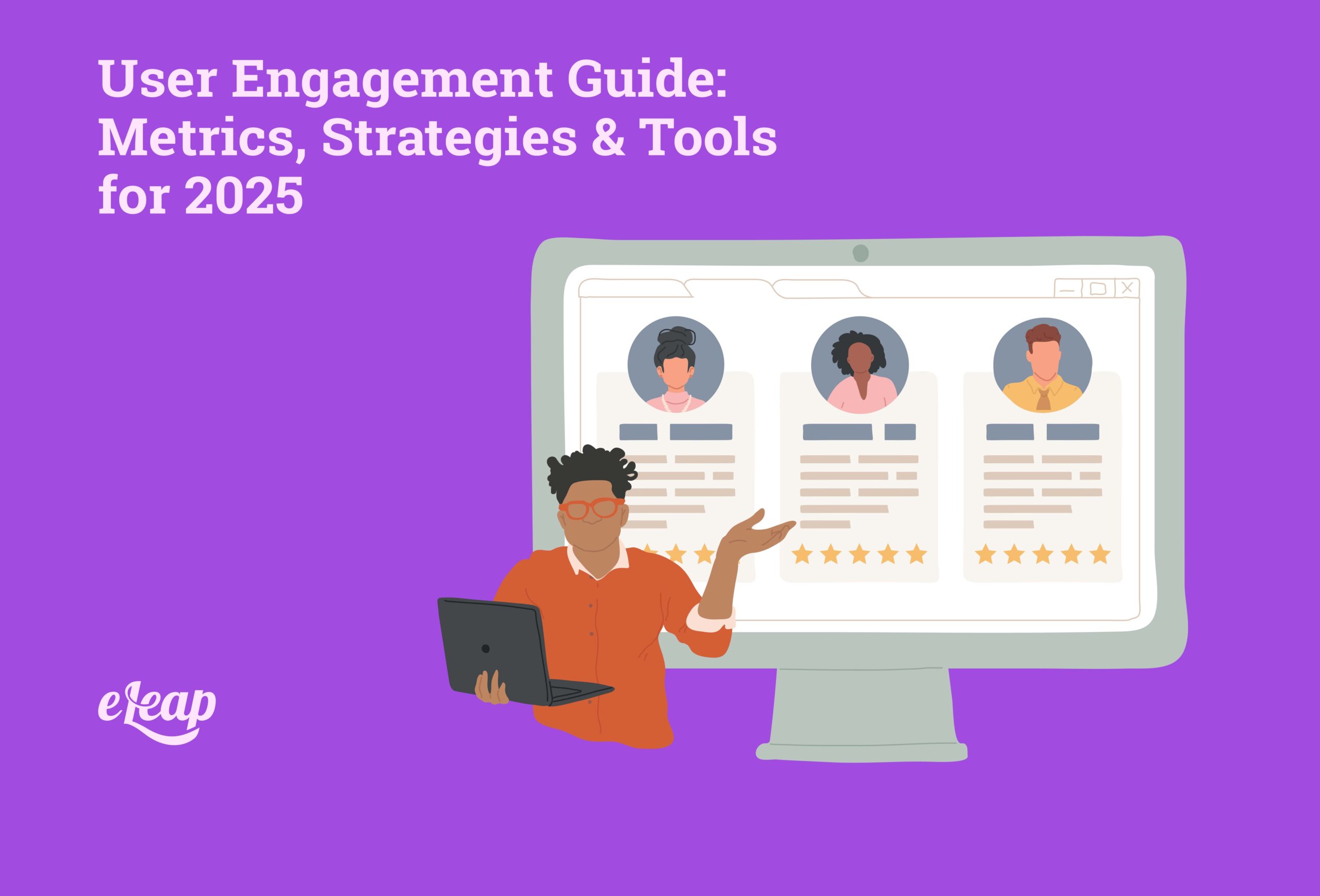 What Is User Engagement? Metrics, Strategies, and Tools to Drive ...