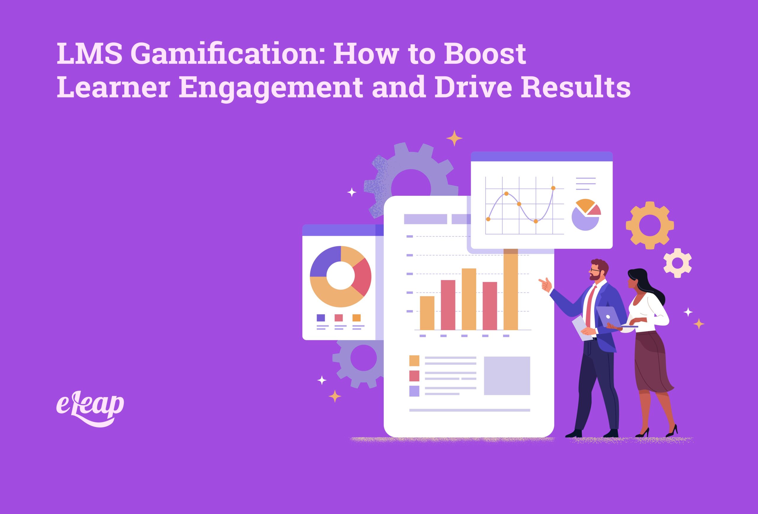 LMS Gamification: How to Boost Learner Engagement and Drive Results - eLeaP®