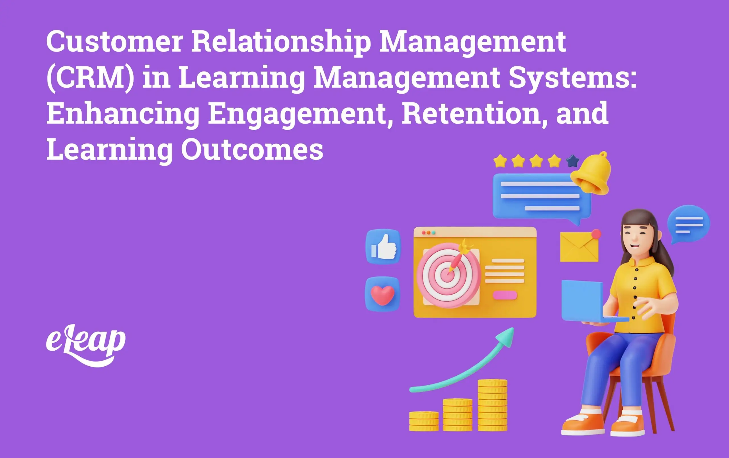 Customer Relationship Management (CRM) in Learning Management Systems: Enhancing Engagement ...