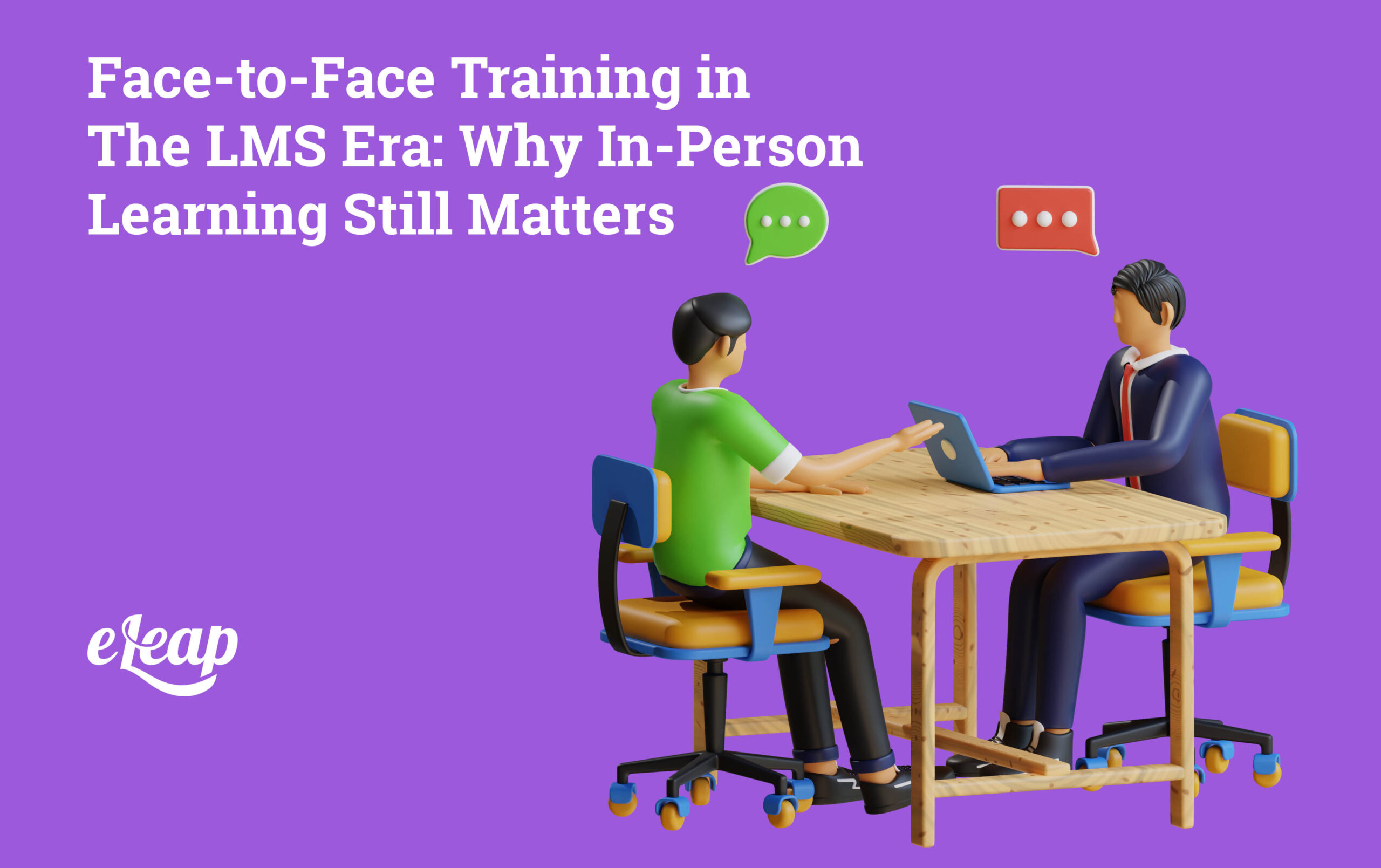 Face-to-Face Training in the LMS Era: Why In-Person Learning Still ...