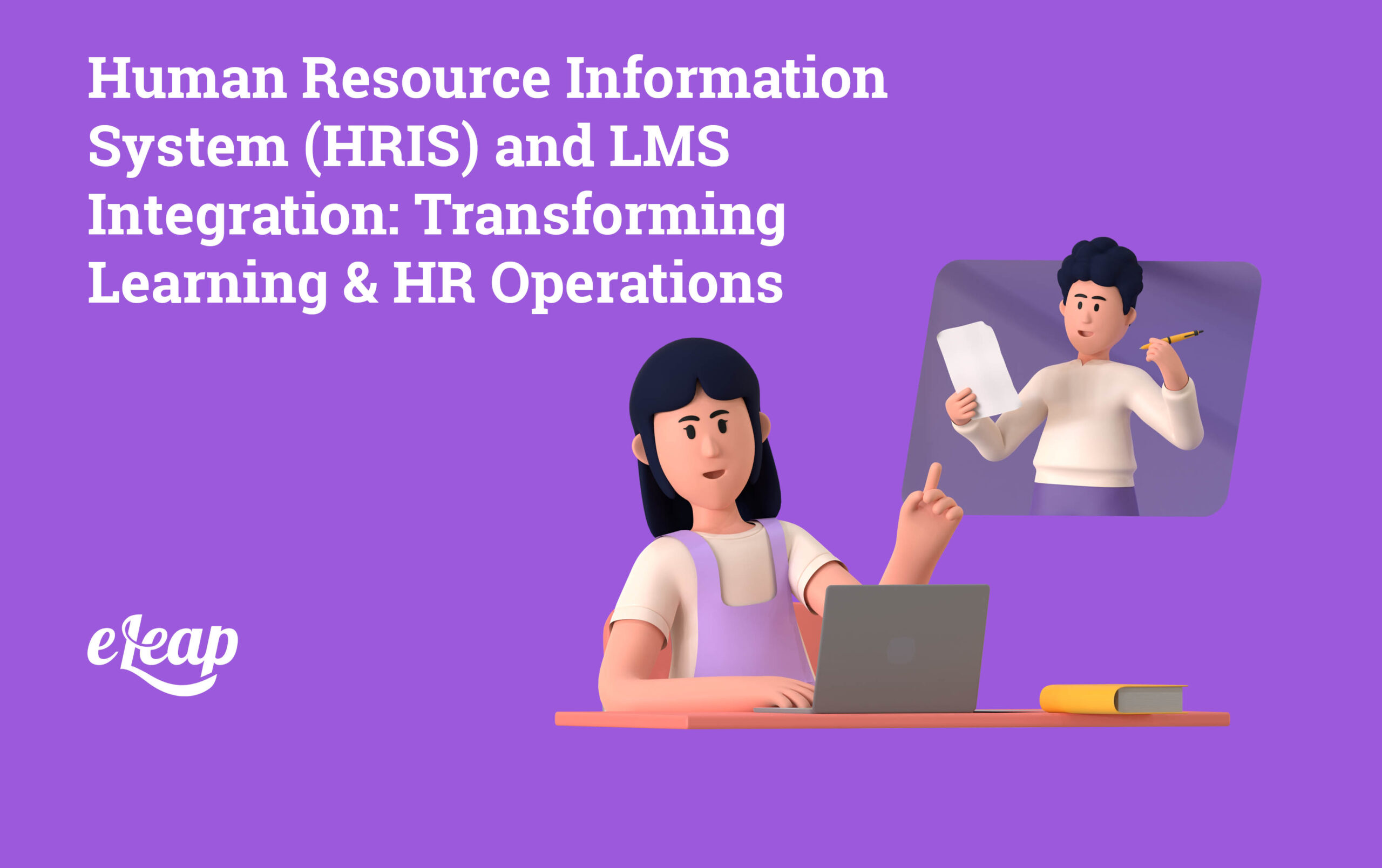 Human Resource Information System (HRIS) and LMS Integration: Transforming Learning & HR ...