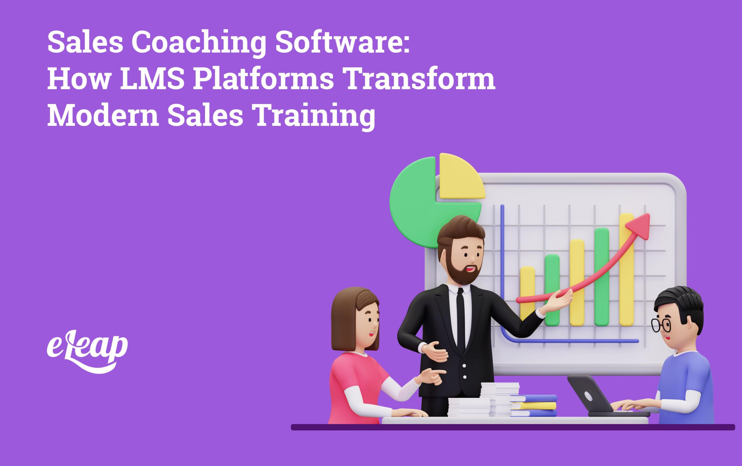 Sales Coaching Software How Lms Platforms Transform Modern Sales