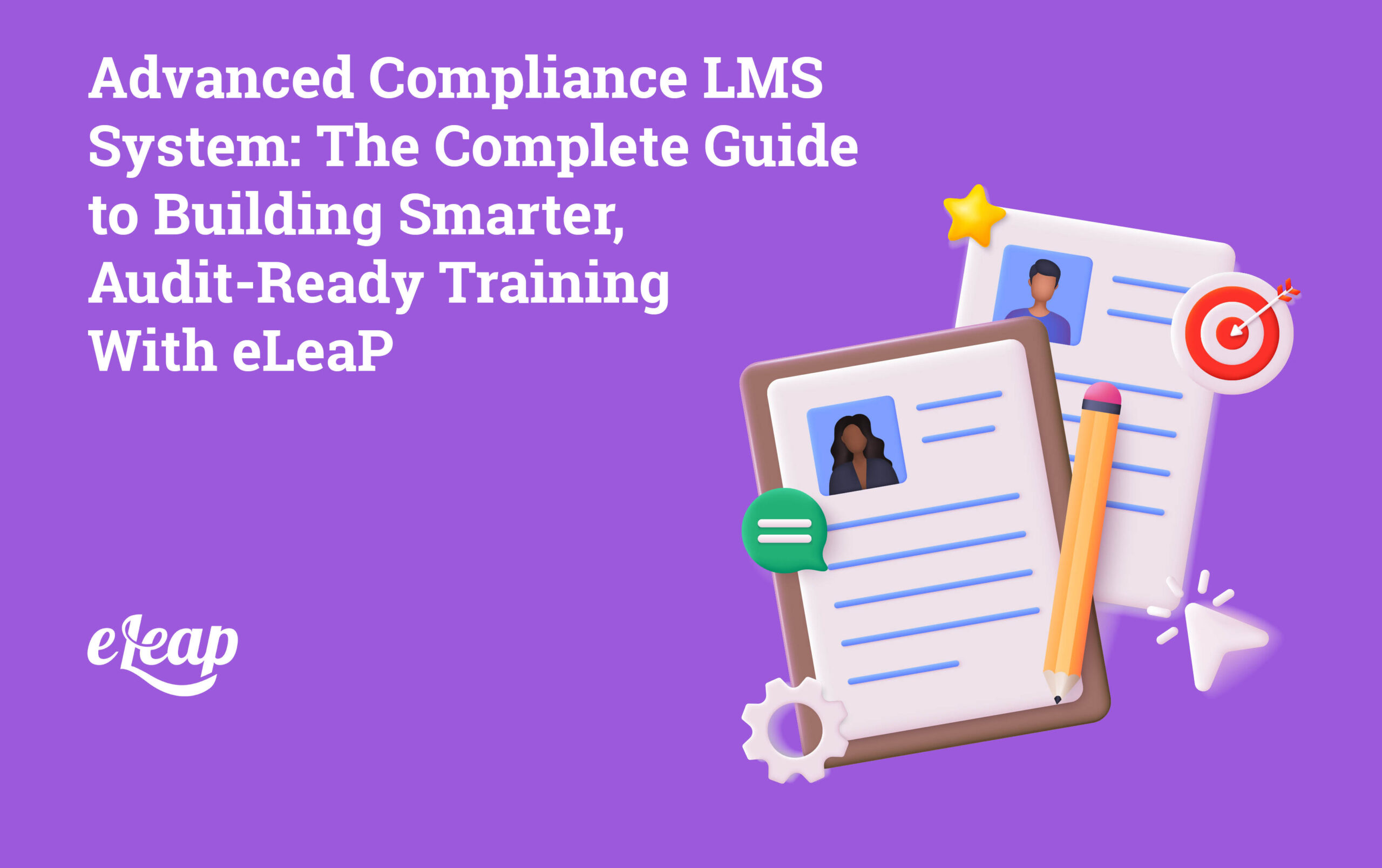 Advanced Compliance LMS System: The Complete Guide to Building Smarter, Audit-Ready Training ...