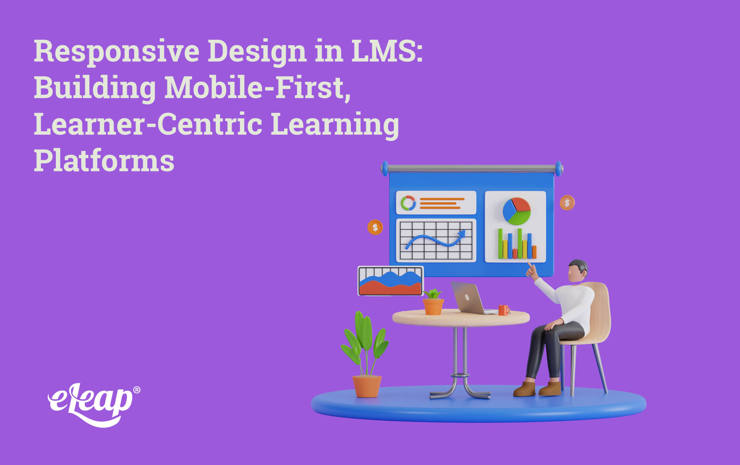 Responsive Design in LMS: Building Mobile-First, Learner-Centric ...