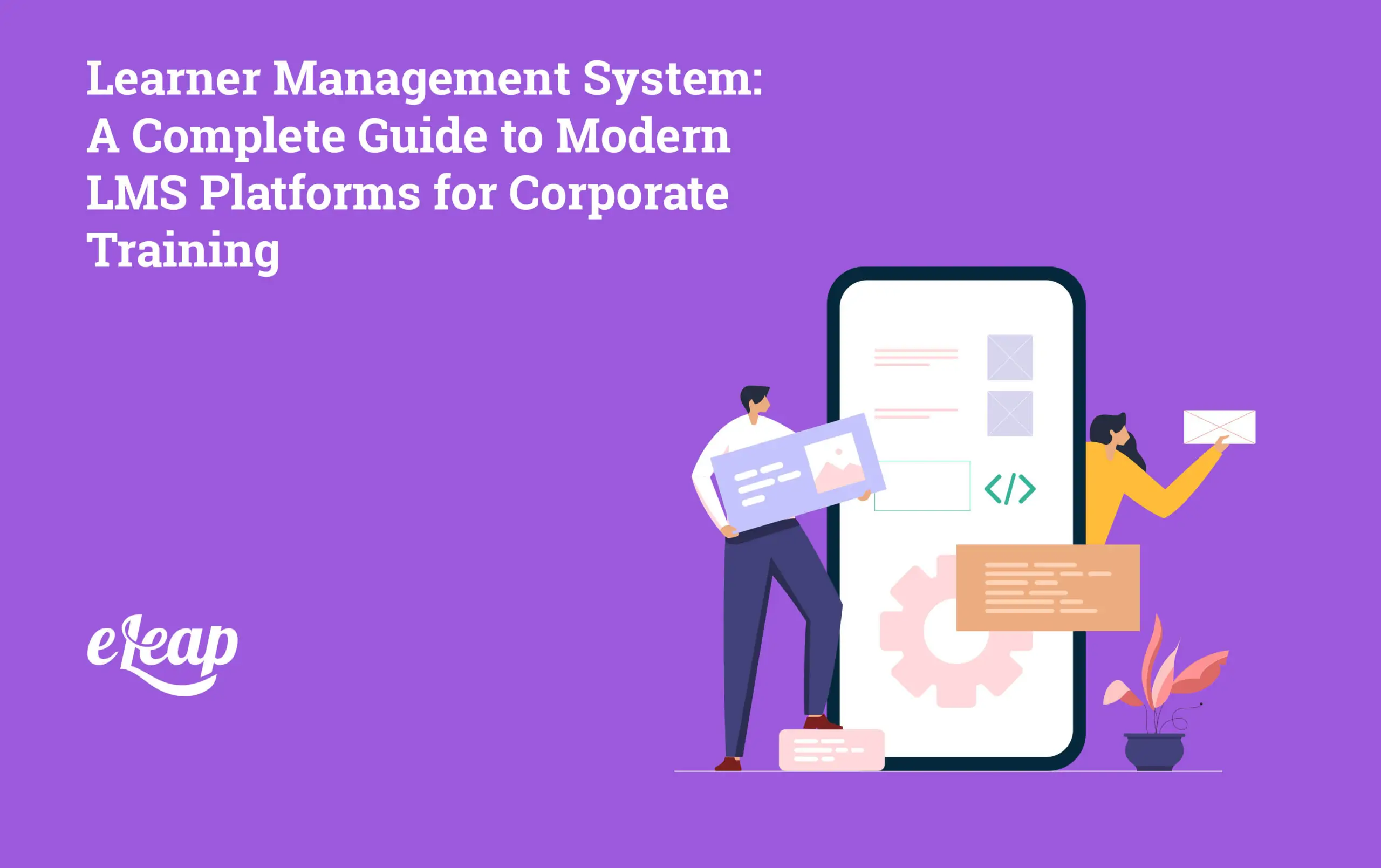 Learner Management System: A Complete Guide to Modern LMS Platforms for ...
